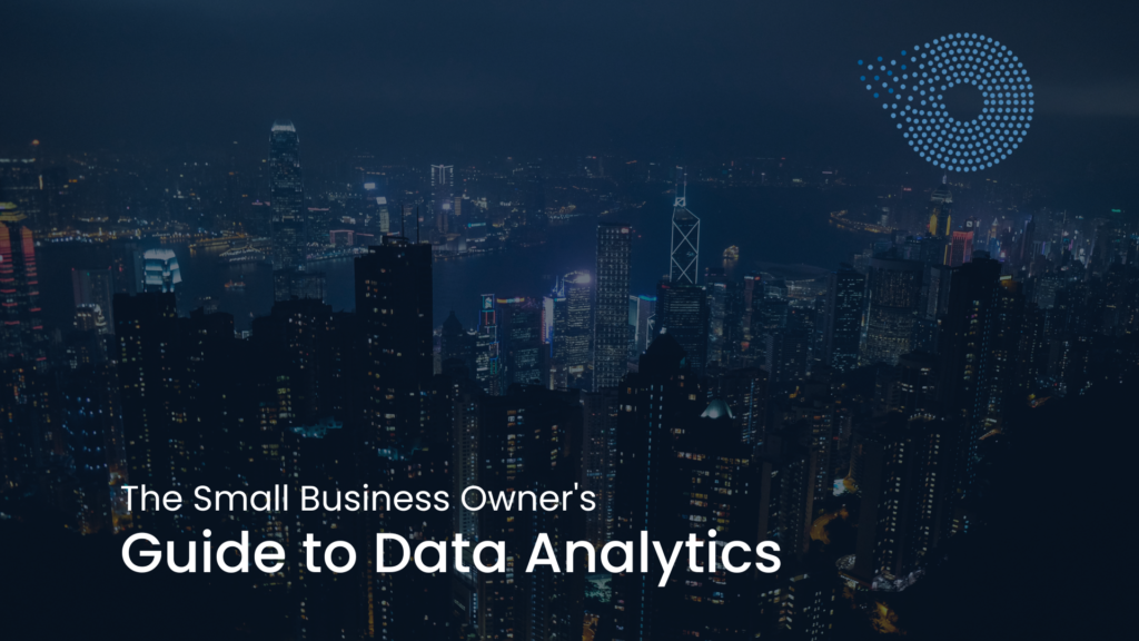 The Small Business Owner’s Guide To Data Analytics - Data Nectar
