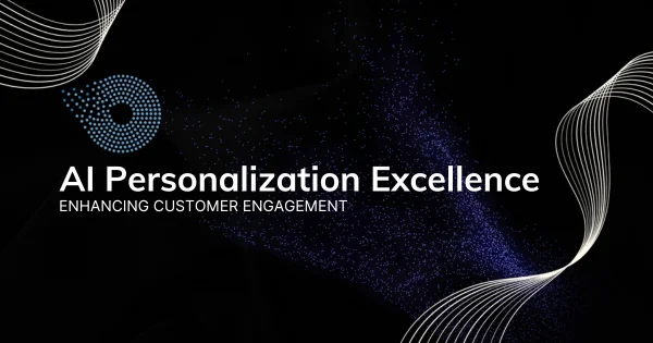 AI Personalization Excellence: Enhancing Customer Engagement